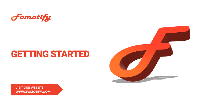 Getting Started - Fomotify